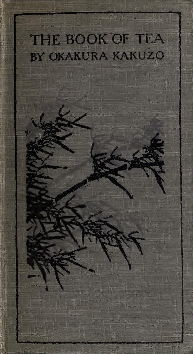 Kakuzo Okakura — The Book of Tea - The School of Life